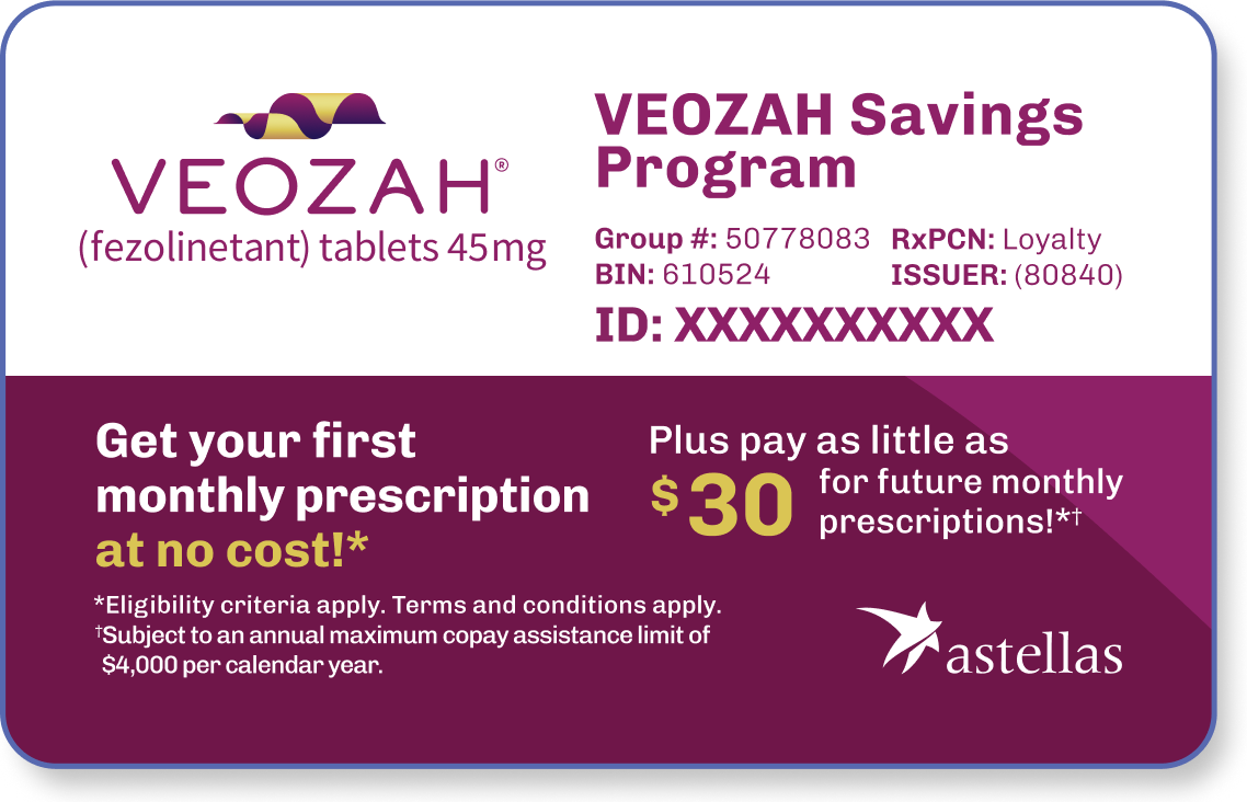 Savings and Support | VEOZAH® (fezolinetant) for VMS due to Menopause Savings and Support | VEOZAH® (fezolinetant) for VMS due to Menopause